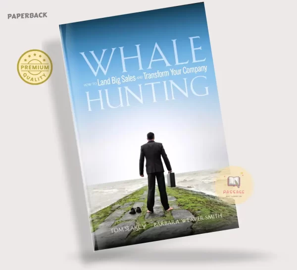 Whale Hunting: How to Land Big Sales and Transform Your Company Book by ...
