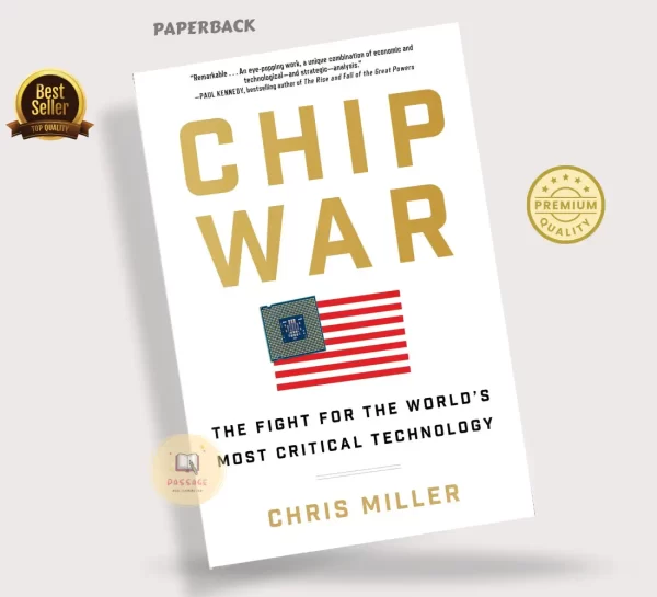Chip War: The Fight for the World’s Most Critical Technology Book by ...