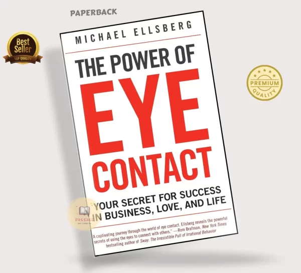 The Power of Eye Contact: Your Secret for Success in Business, Love, and Life Book by Michael ...