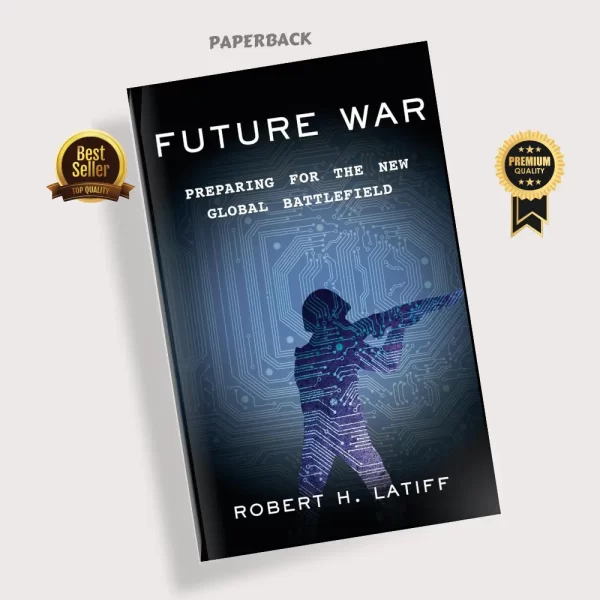 Future War: Preparing for the New Global Battlefield - ARAMBAZ